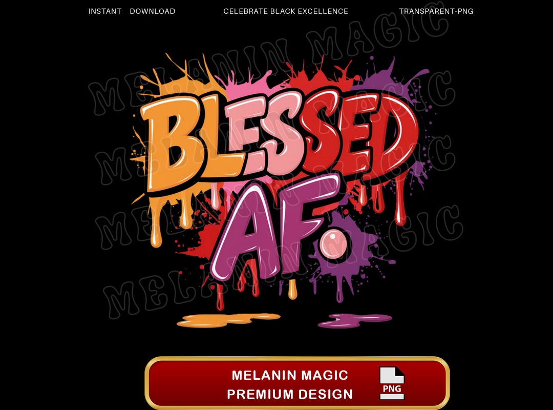 Blessed AF Png Sublimation Design Download, Graffiti Style Png ...