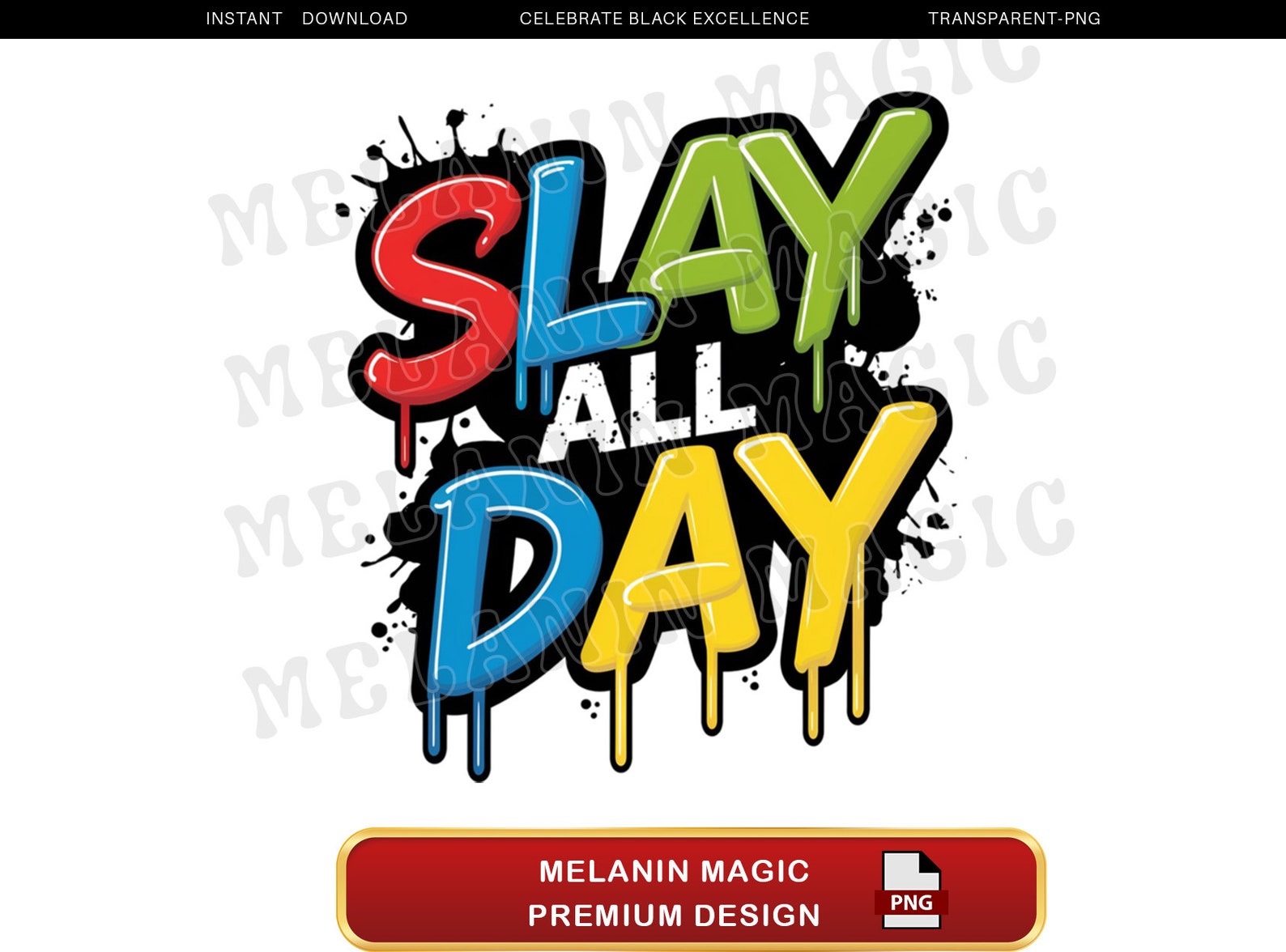 Slay All Day Png Sublimation Design, Graffiti Style Art, Urban Art Png ...