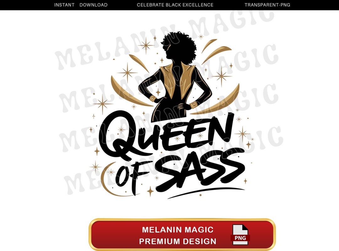 Queen of Sass Png Sublimation Design, Confident Woman Png, Sassy ...