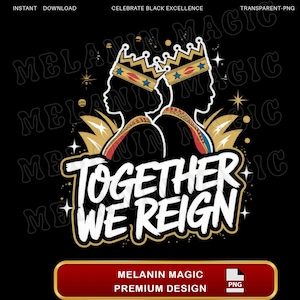 Together We Reign Png Sublimation Design, Regal Couple Png, Couple Png ...