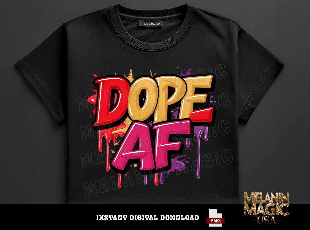 Dope AF Png Sublimation Design, Vibrant Graffiti Clipart, Street Art ...