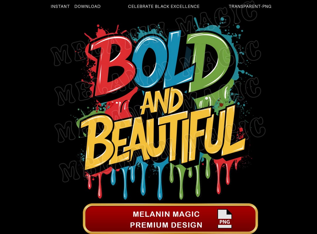 Bold and Beautiful Png Sublimation Design, Graffiti Art Png, Colorful ...