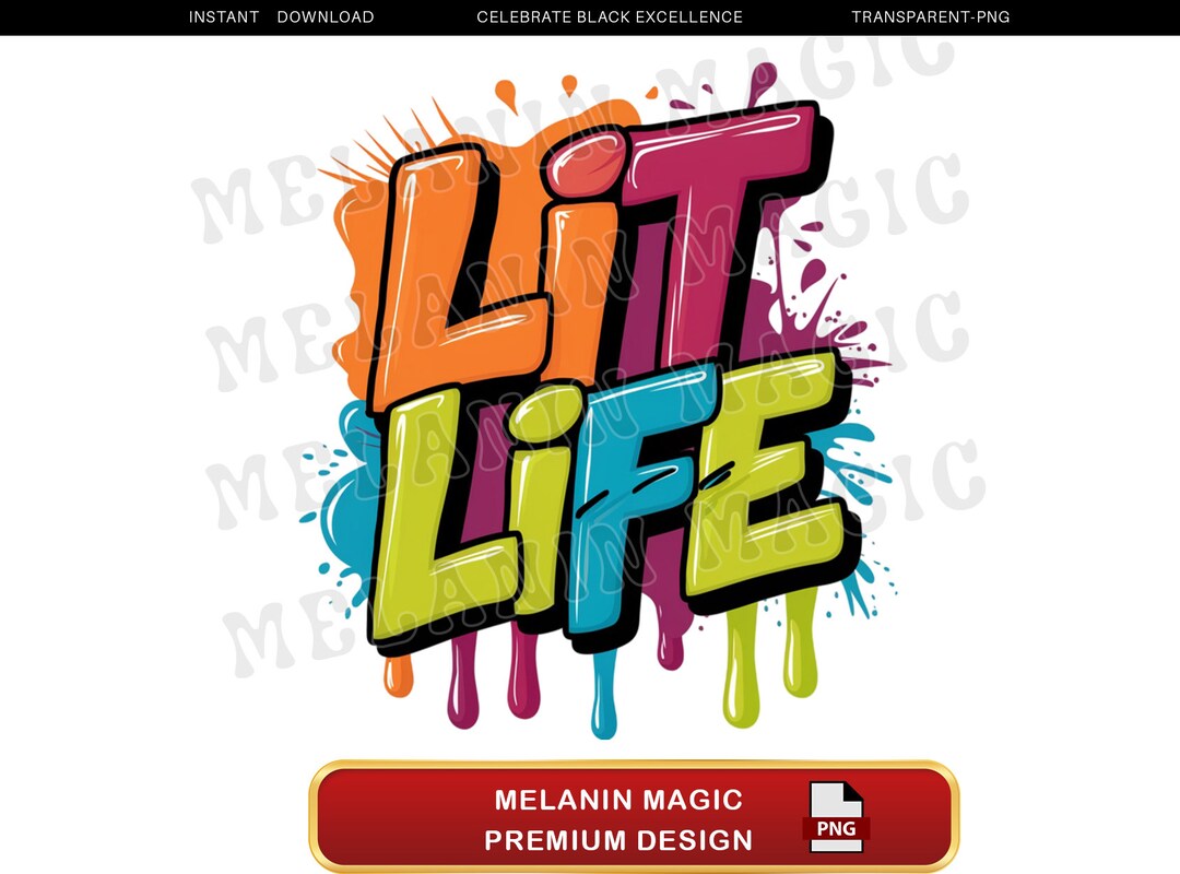 Lit Life Png Sublimation Design, Youthful Vibes Png, Urban Art Png ...