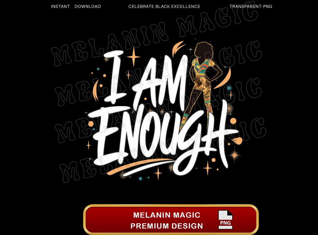 I Am Enough Png Sublimation Design, Inspirational Png, Motivational Png ...