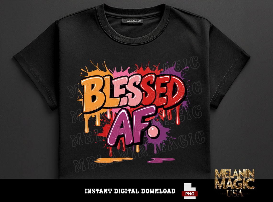Blessed AF Png Sublimation Design Download, Graffiti Style Png ...