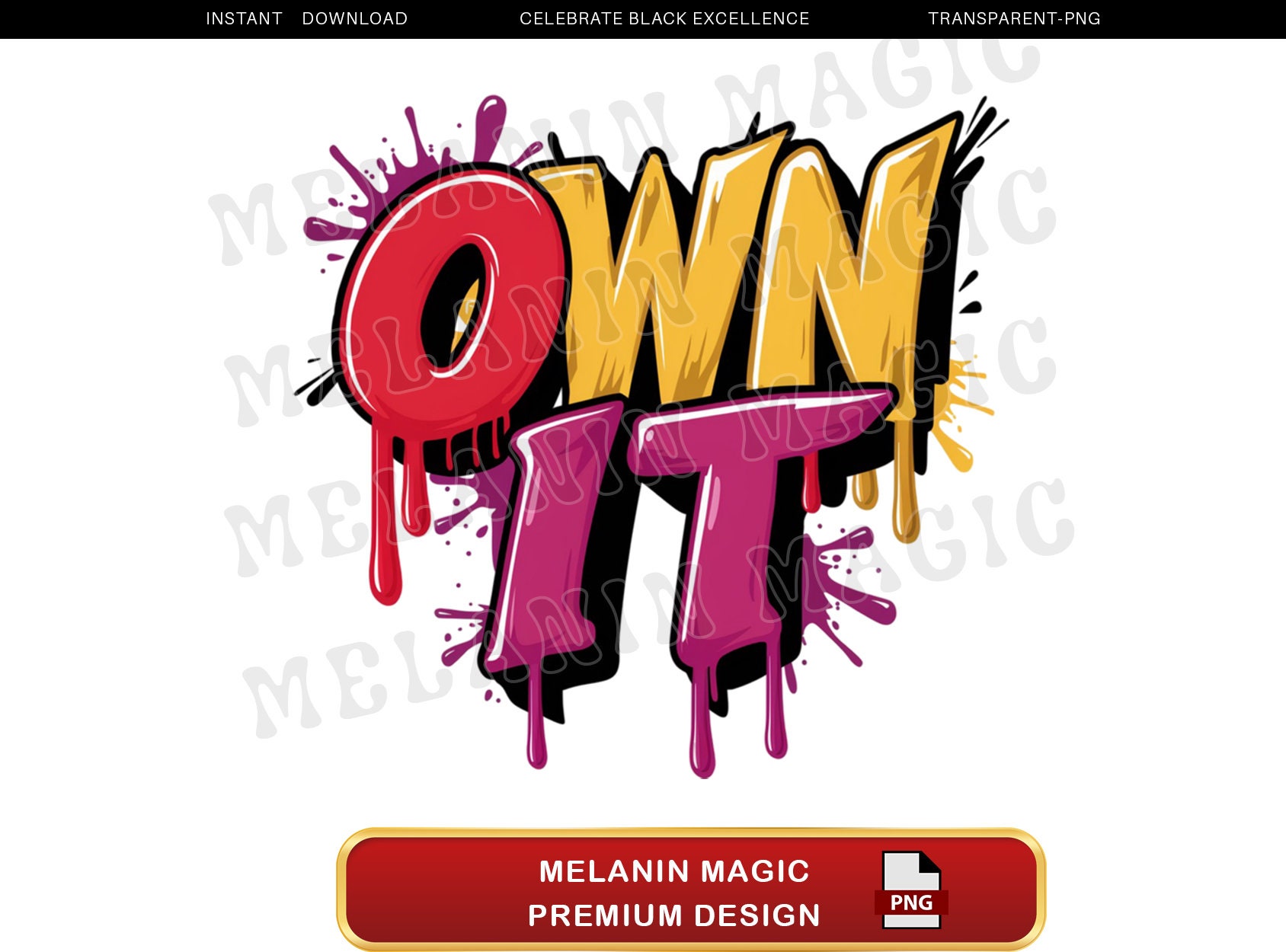 Own It Png Sublimation Design, Graffiti Png Design, Bold Colorful Art ...
