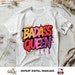 Badass Queen Png Sublimation Design, Graffiti Style Png, Empowerment ...