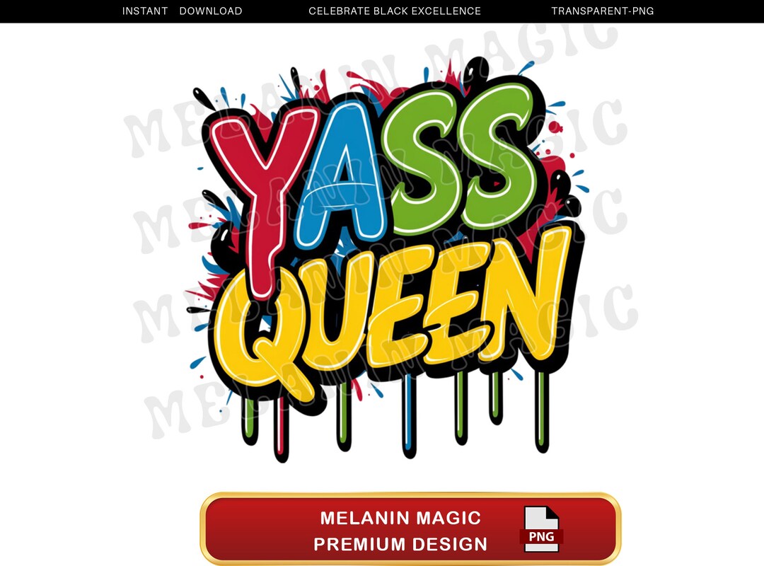 Yass Queen Png Sublimation Design, Motivational Png, Colorful Text Png ...