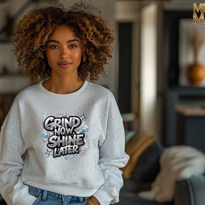 Grind Now Shine Later Png Sublimation Design, Motivational Png, Diamond Sparkle Png ...