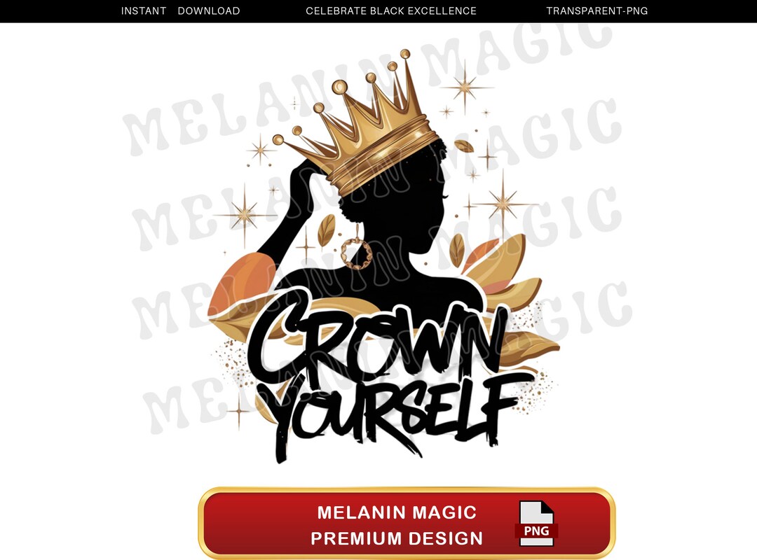 Crown Yourself Png Sublimation Design, Empowerment Png, Inspirational ...
