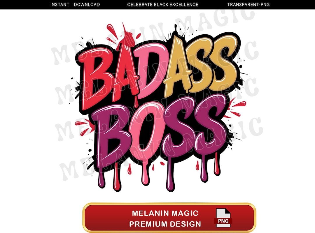 Badass Boss Png Sublimation Design, Graffiti Style Png, Colorful Art ...