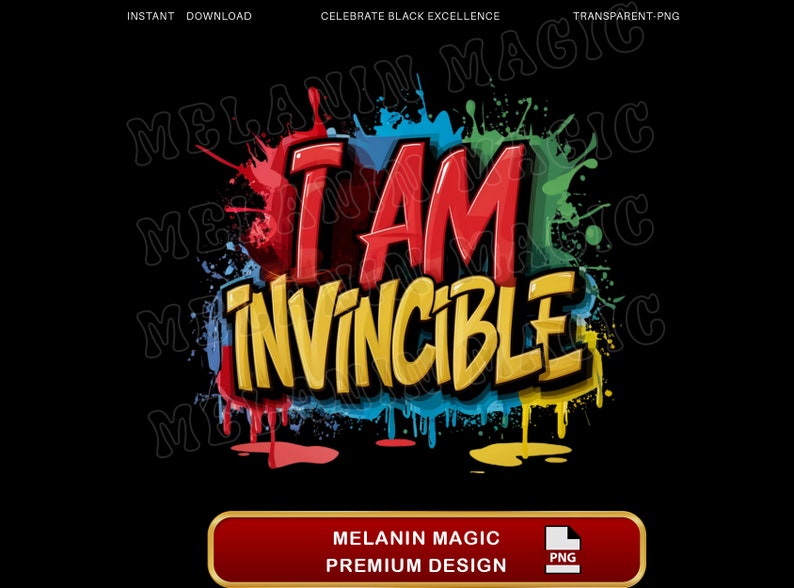 I Am Invincible Png Sublimation Design, Graffiti Style Png, Bold Colors ...