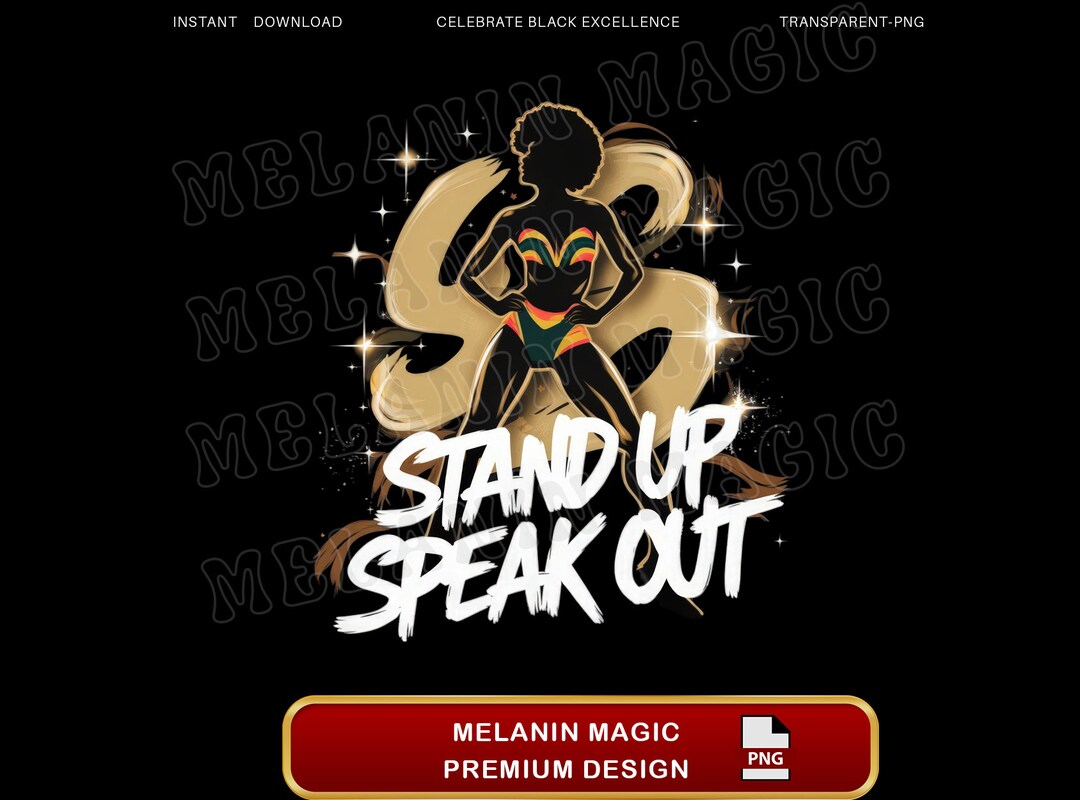 Stand up Speak Out Png Sublimation Design, Empowerment Png, Black Woman ...