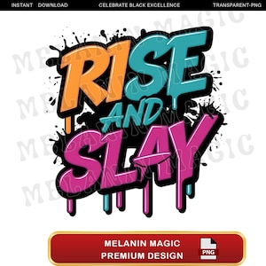 Rise and Slay Png Sublimation Design, Bold Graffiti Png, Motivational ...