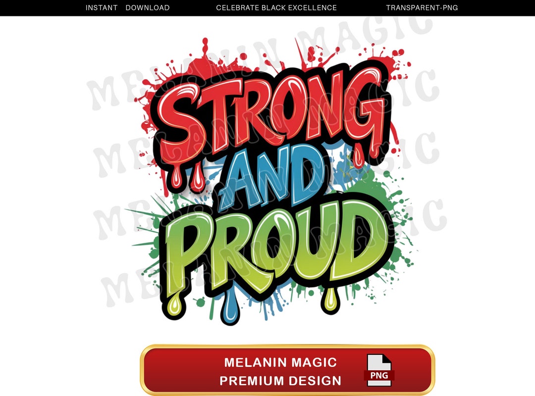 Strong and Proud Png Sublimation Design, Bold Colorful Png ...