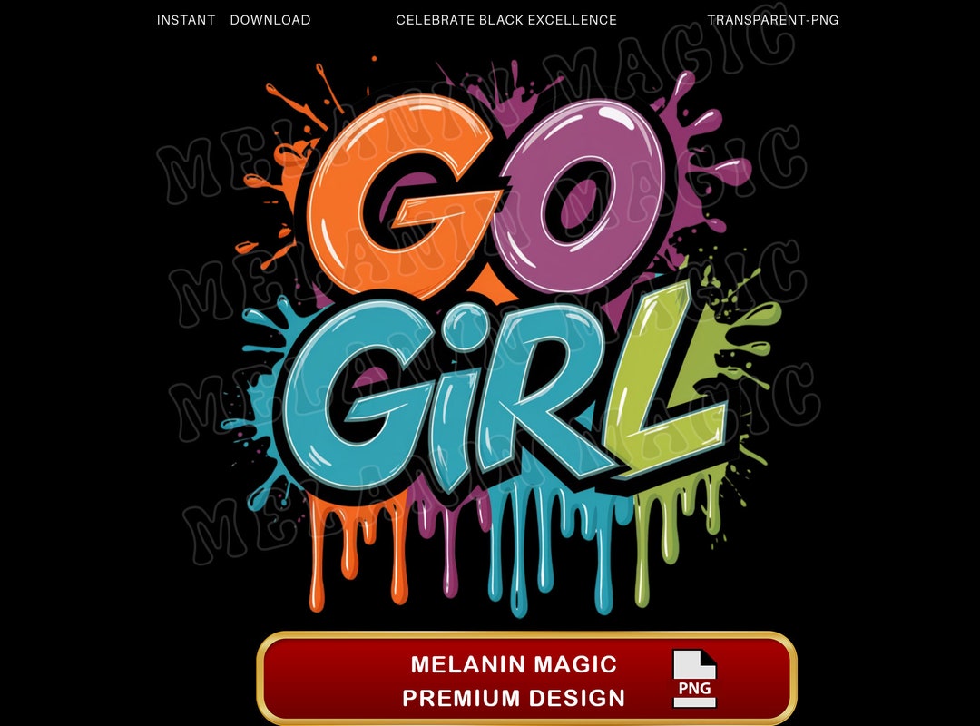 Go Girl Png Sublimation Design, Colorful Text Png, Motivational Png ...