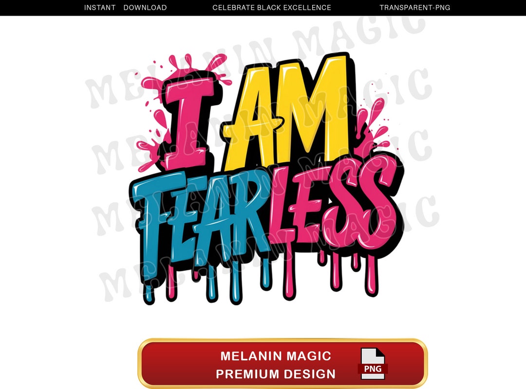 I Am Fearless Png Sublimation Design, Urban Art Png, Inspirational ...