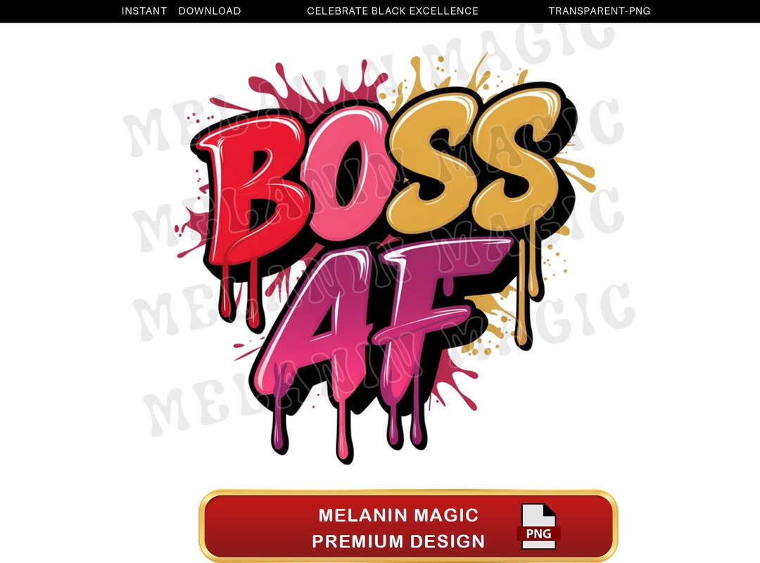 Boss AF Png Sublimation Design, Boss Life?ng Design, Street Art Png ...