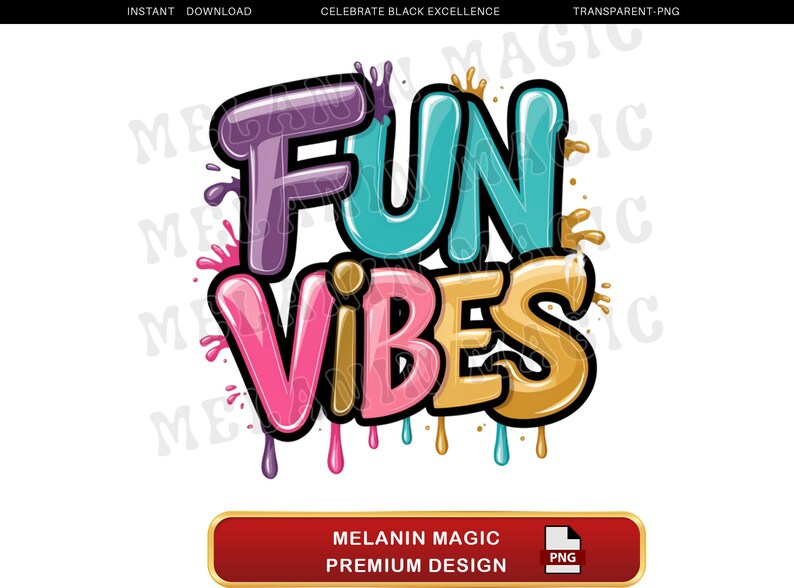 Fun Vibes Png Sublimation Design, Colorful Text Art, Playful Design ...