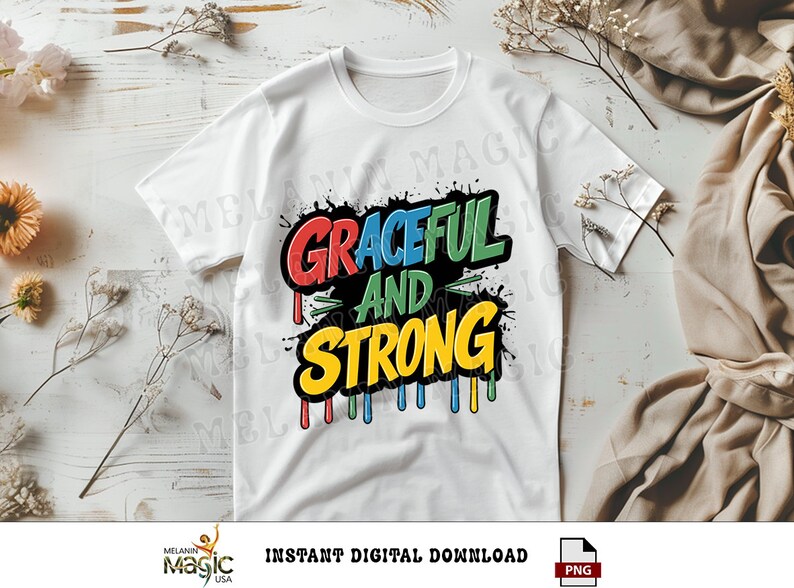 Graceful and Strong Png Sublimation Design, Graffiti Style Png ...