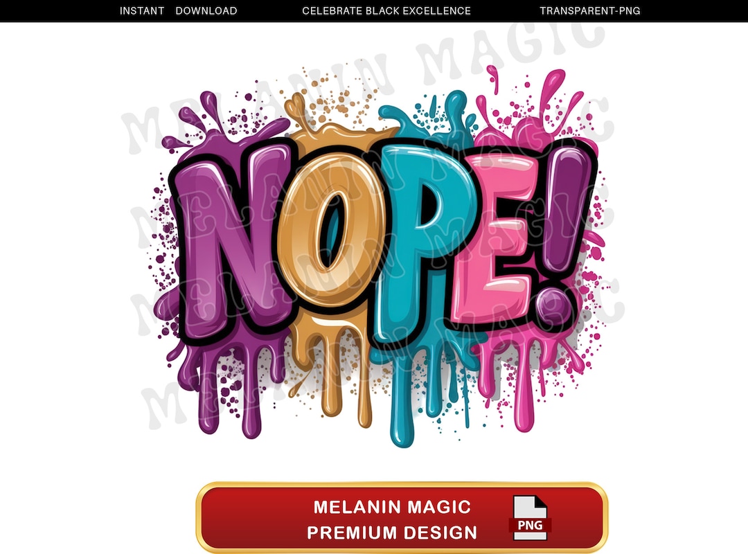 Nope Colorful Dripping Png Sublimation Design, Bold Color Png, Paint ...