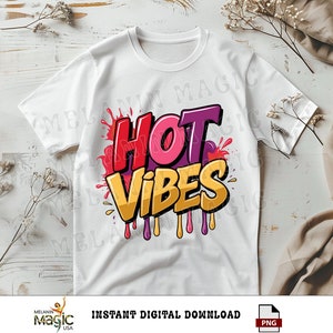 Hot Vibes Png Sublimation Design, Colorful Text Png, Fun Vibes Png ...