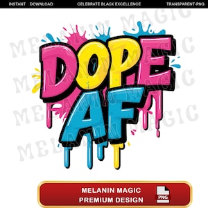 Dope AF Png Sublimation Design, Urban Art Png, Street Style Png ...