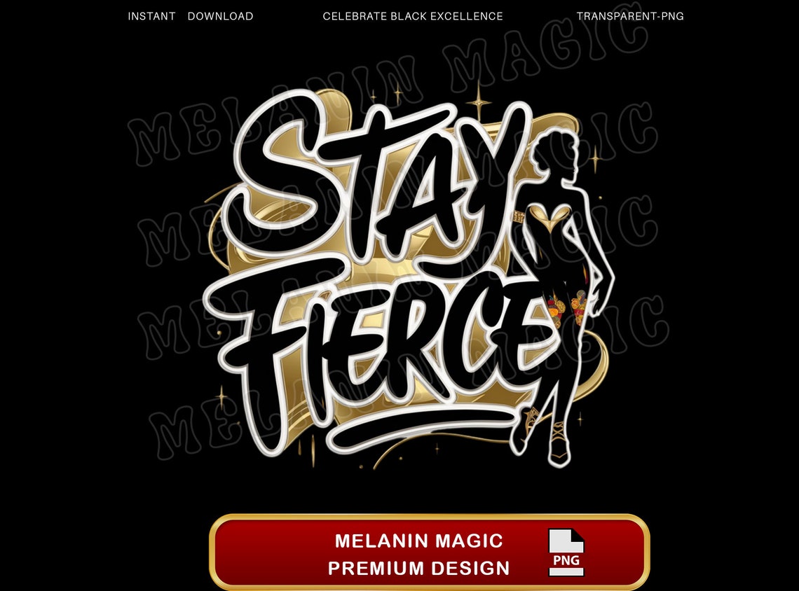 Stay Fierce Png Sublimation Design, Afro Woman Png, Black Girl Magic ...