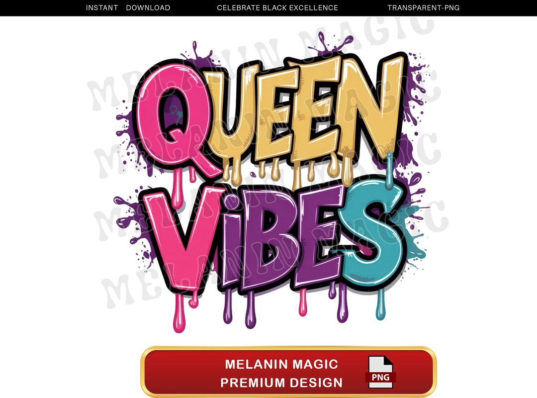 Queen Vibes Png Sublimation Design, Graffiti Style Png, Empowerment Png ...