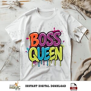 Boss Queen Png Sublimation Design, Colorful Drip Paint Png, Artistic ...