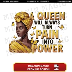 A Queen Will Always Turn Pain Into Power Png Sublimation Design ...