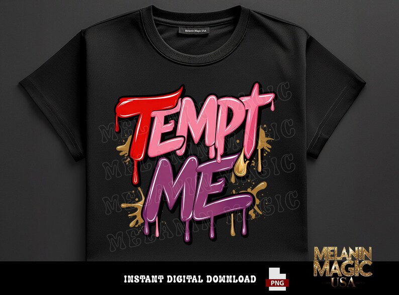 Tempt Me Png Sublimation Design Download, Dripping Paint Png, Colorful ...