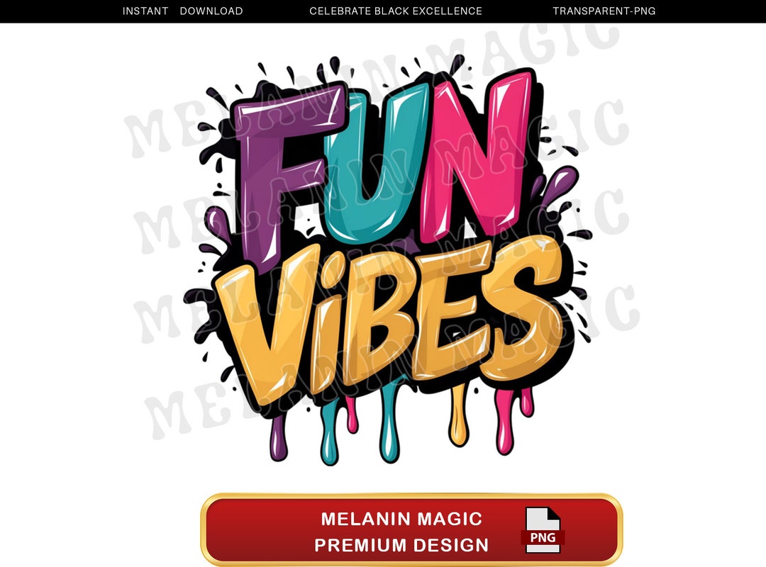 Fun Vibes Png Sublimation Design, Summer Vibes Png, Fun Vibes Png, Artistic Vibe Png, T Shirt ...