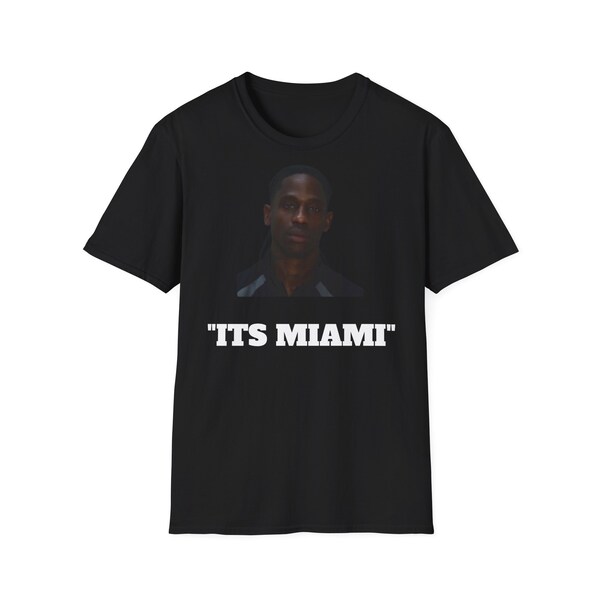 Its Miami T Shirt Etsy