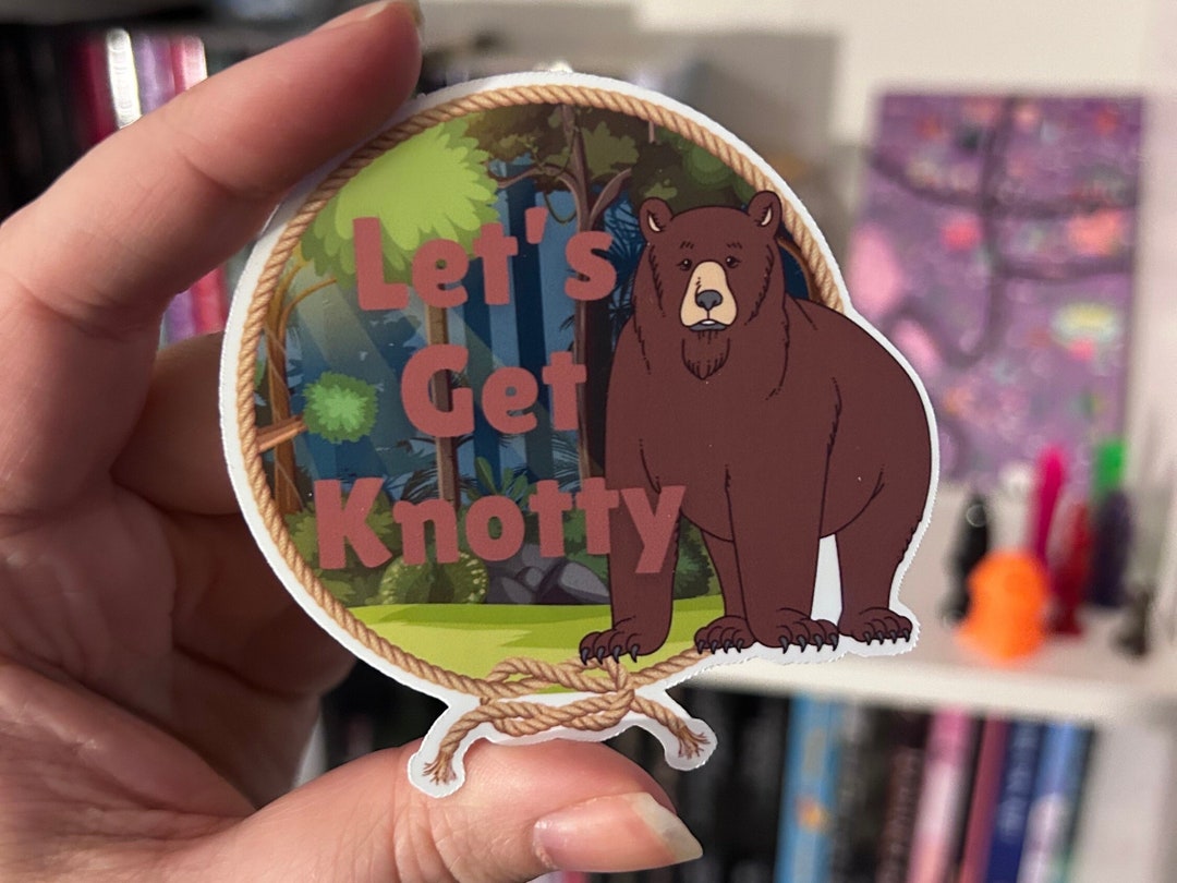 Lets Get Knotty Sticker, Werebear Sticker, Bear Shifter, Paranormal ...