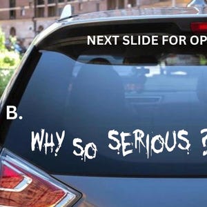 Why so Serious? Decal - Sticker for Cars, Laptop, Vehicle, Custom. - Etsy