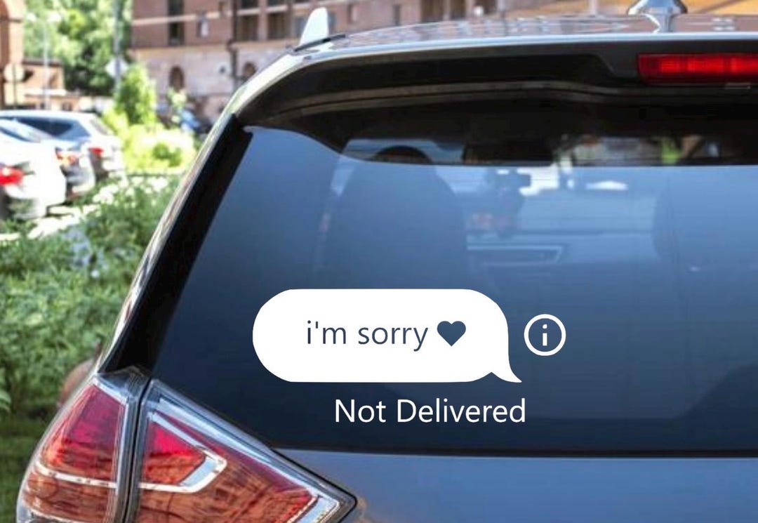 Im Sorry Imessage ( Not Delivered) Decal - Decal for Cars, Laptop ...