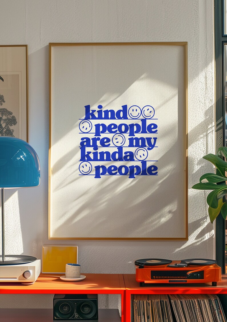 Printable Poster Kind People Are My Kinda People Digital Download Wall ...