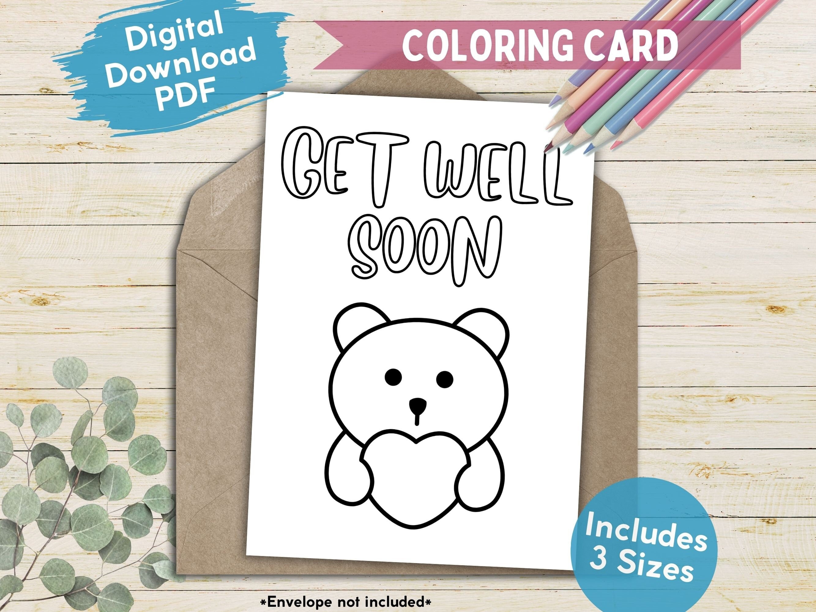 Cute Get Well Soon Colorable Printable Card for Kids and Adults ...