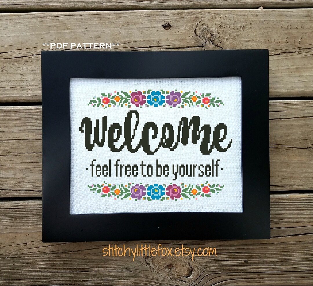 Welcome Cross Stitch Pattern Feel Free to Be Yourself Modern - Etsy