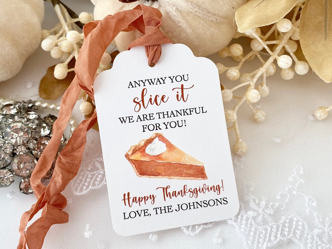 Anyway You Slice It We Are Thankful for You Favor Gift Tags, Pumpkin ...
