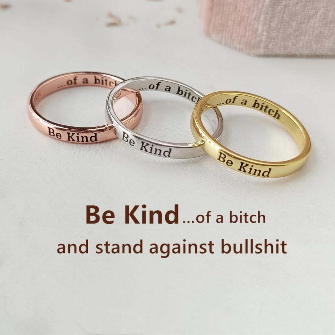 Engraved Sterling Silver Mantra Ring: Be Kind...of A Bi*ch - Etsy