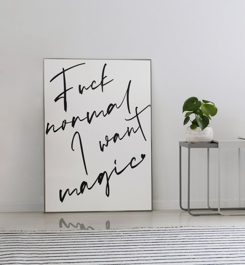 Poster: Fuck Normal I Want Magic Inspirational Wall Decor, Typography ...