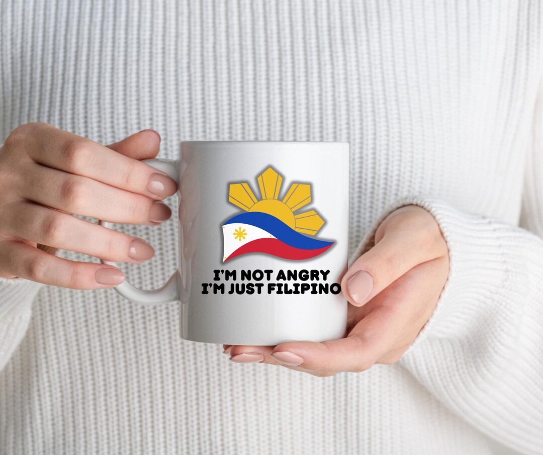 Funny Filipino Gift,philippines Flag, Angry, Philippine Mug, Filipino ...