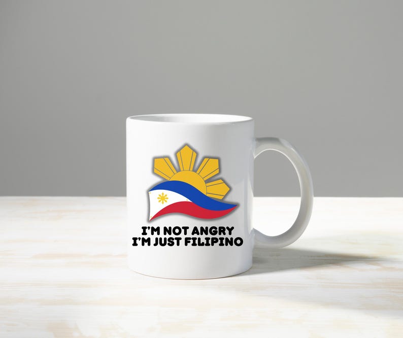 Funny Filipino Gift,philippines Flag, Angry, Philippine Mug, Filipino ...