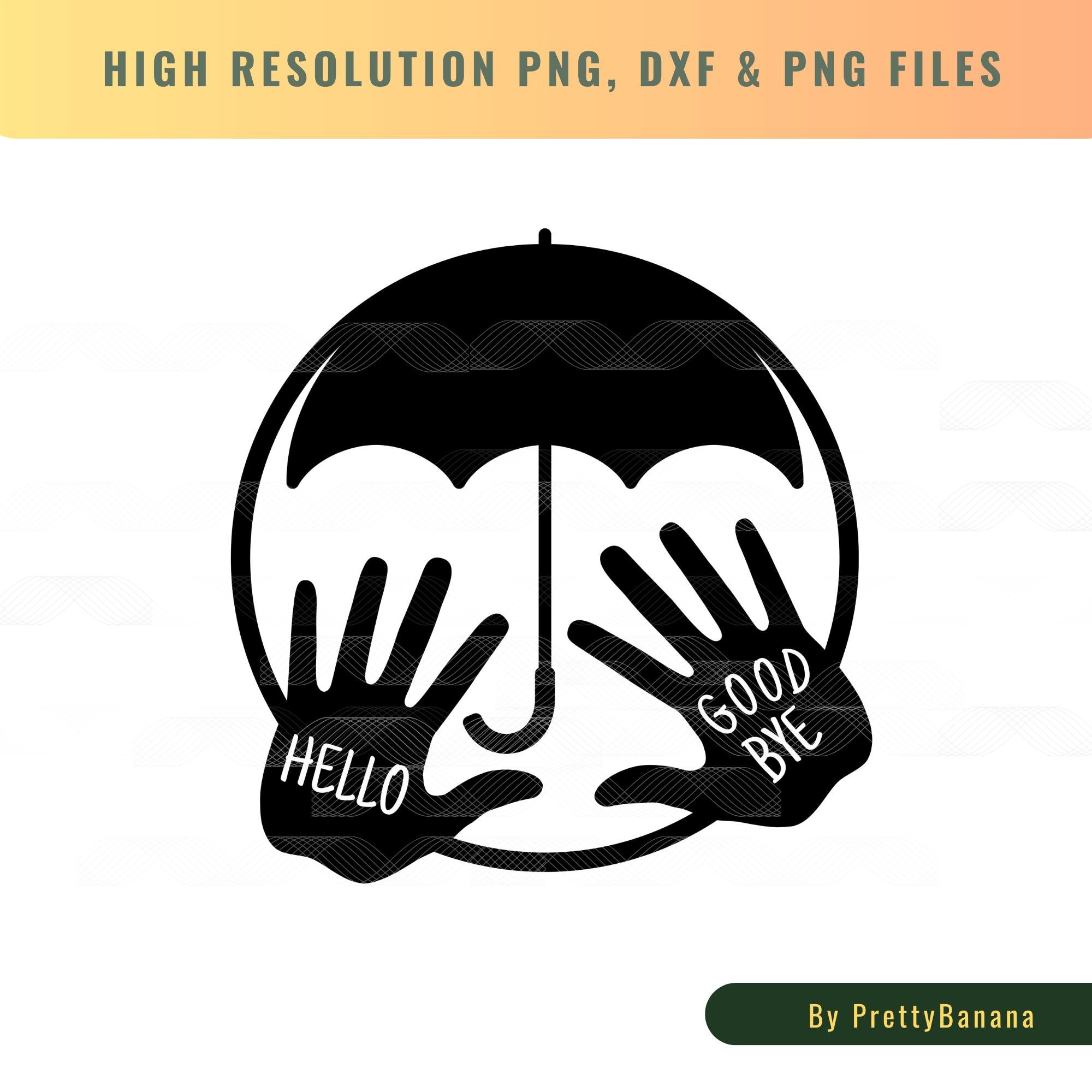 Hello Goodbye Umbrella Academy Digital Cut File - SVG, PNG & DXF ...