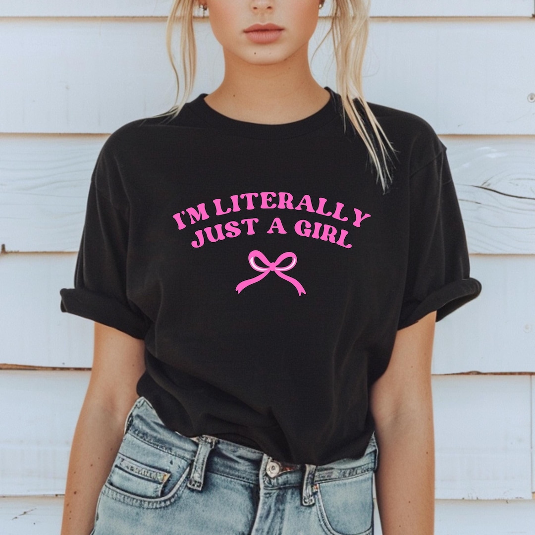 I'm Literally Just a Girl Shirt I'm Just a Girl Sweatshirt Bow Crewneck ...
