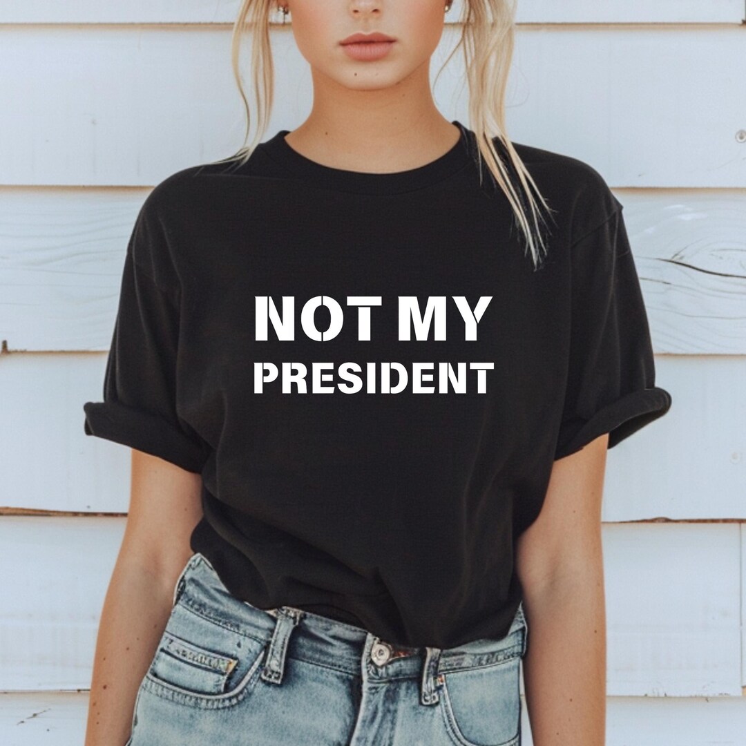 Not My President Shirt Unisex We Are Not Going Back Shirt Kamala Harris ...