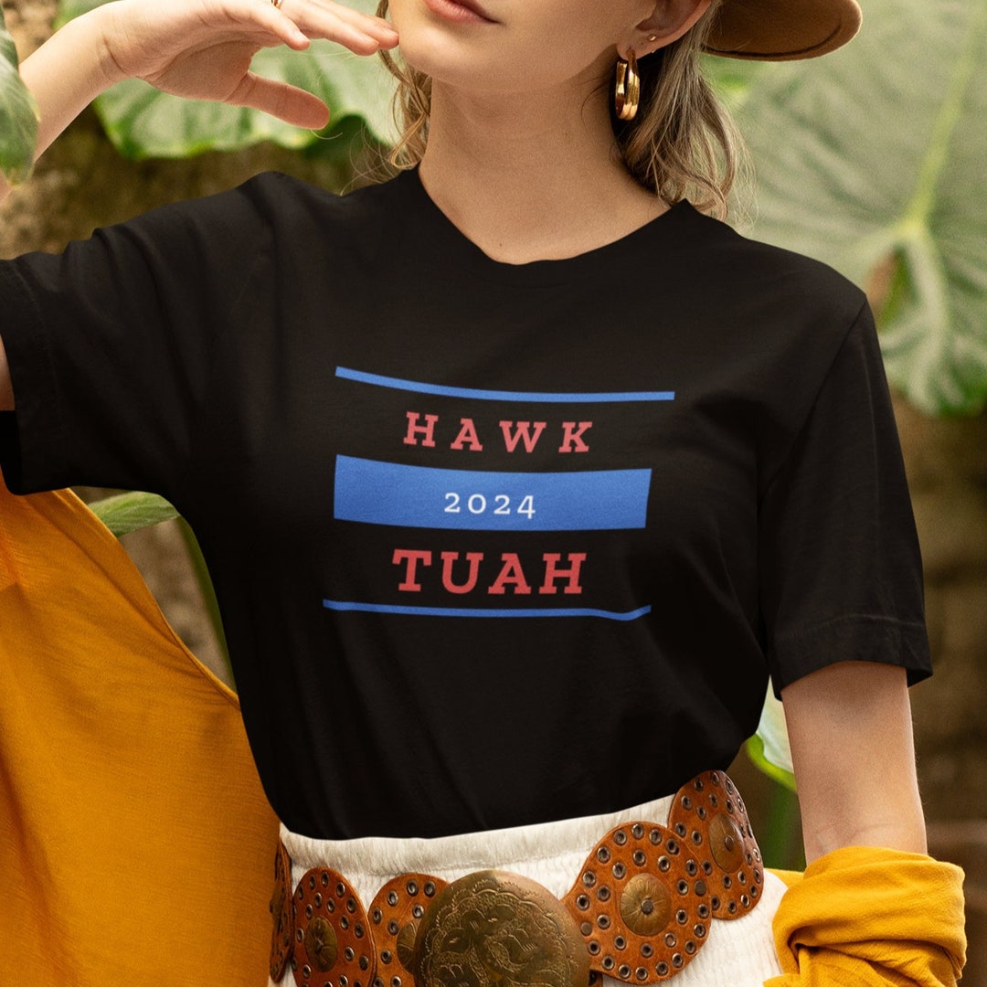 Hawk Tuah Shirt Viral Meme Shirt Funny Shirt Political Funny Merch ...
