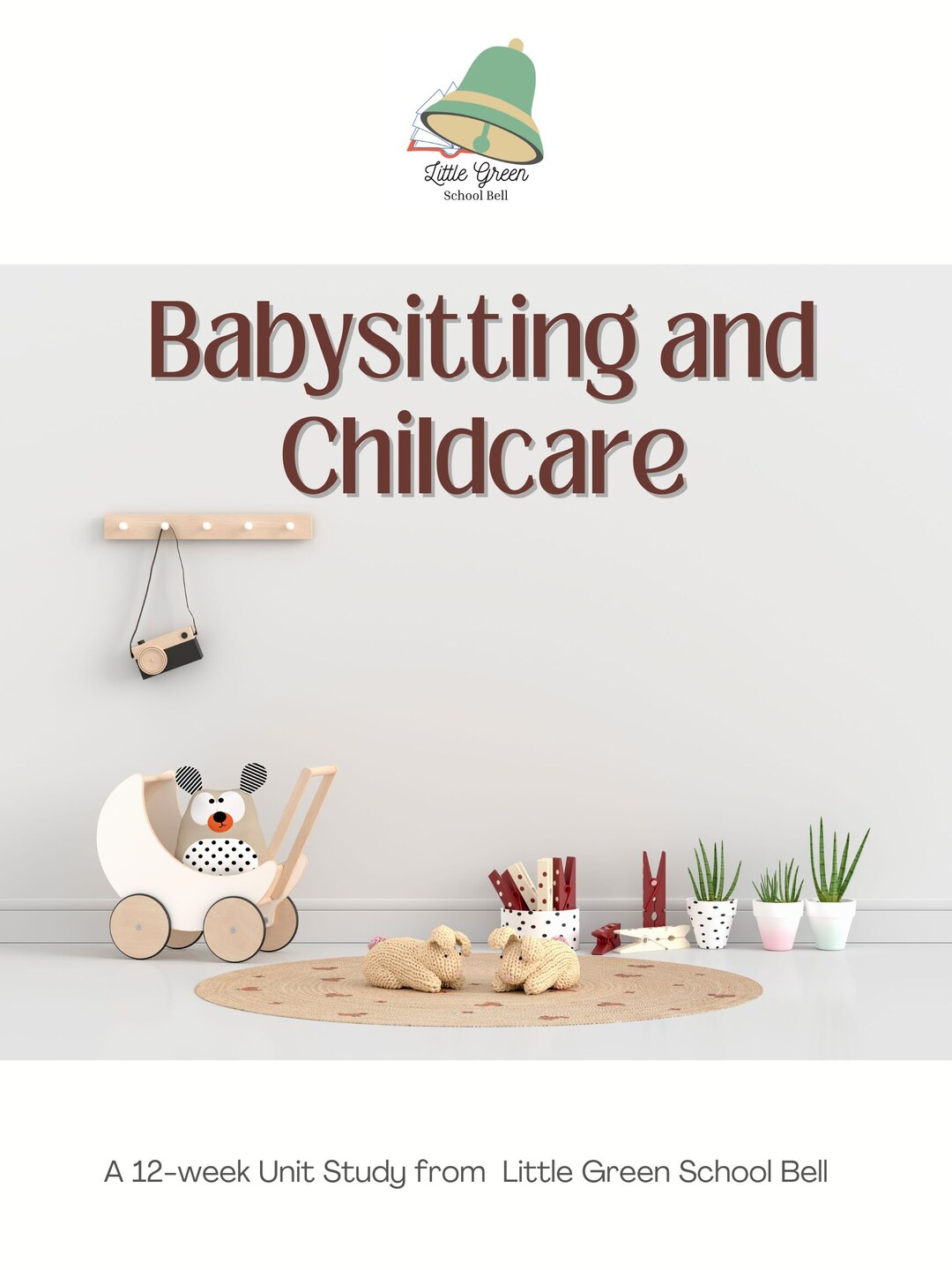 Babysitting and Childcare Homeschool Unit Study - 12-week Middle School ...